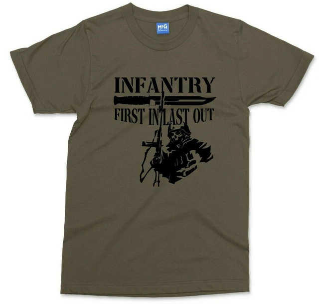 INFANTRY T-SHIRT FIRST in last Out Military Veteran Soldier Army Men's ...