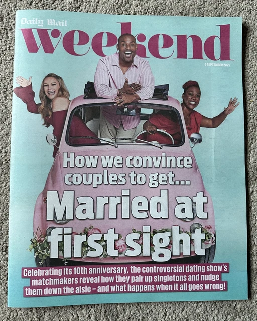 DAILY MAIL WEEKEND Magazine 6th September 2025 6/9/25 Married At First ...