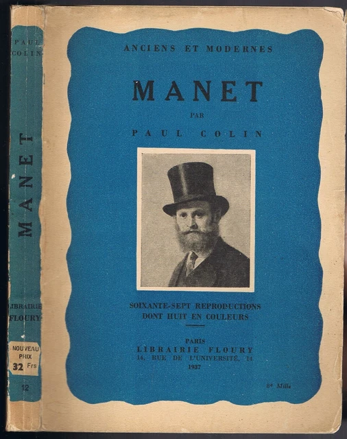 MANET PAR PAUL COLIN Biographie illustrée 67 N&B & couleur Éditions ...