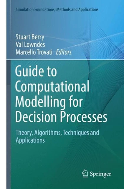 Guide To Computational Modelling For Decision Processes Theory Algorithms Tec Eur 9865