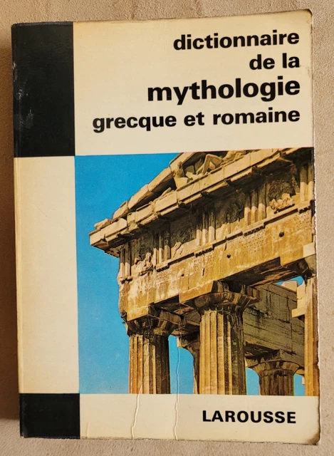 DICTIONNAIRE DE LA Mythologie Grecque et Romaine - LAROUSSE(1965) EUR 7 ...