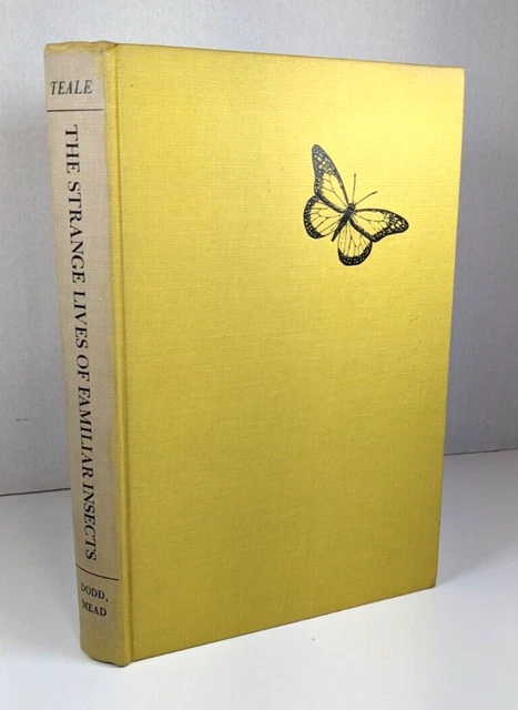 THE STRANGE LIFE of Familiar Insects par Edwin Way Teale 1ère édition ...