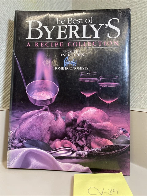 THE BEST OF Byerly's A Recipe Collection 1985 First Edition Third Print ...