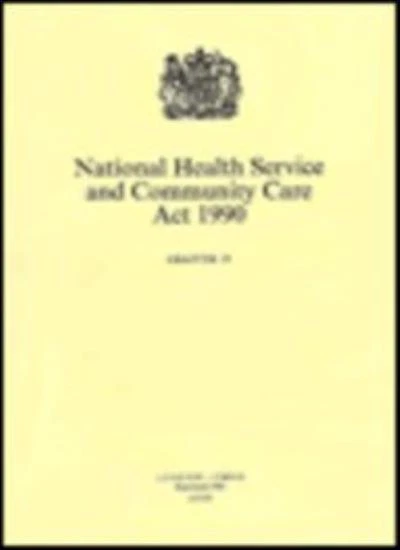 NATIONAL HEALTH SERVICE and Community Care Act 1990: Chapter 19, £7.80 ...