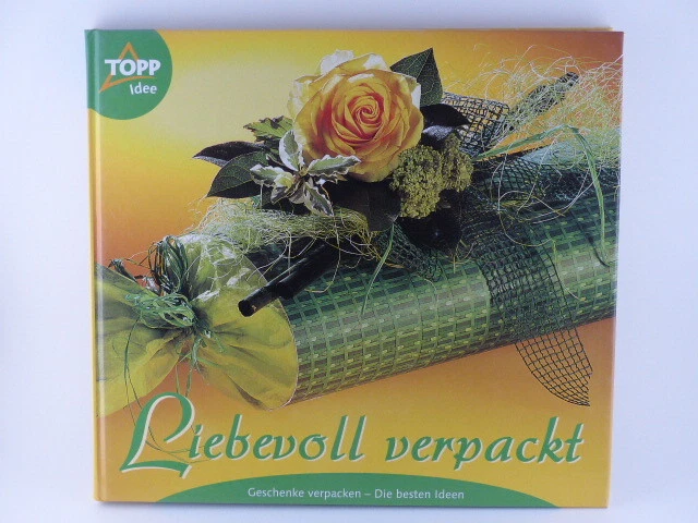 LIEBEVOLL VERPACKT - Geschenke verpacken-die besten Ideen TOPP Verlag ...
