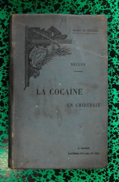 LA COCAINE en CHIRURGIE par PAUL RECLUS - MASSON/GAUTHIER-VILLARS EDITs ...