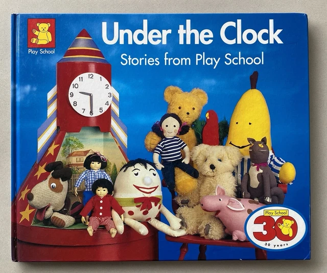 UNDER THE CLOCK - Stories from Play School (1996 First Edition ...