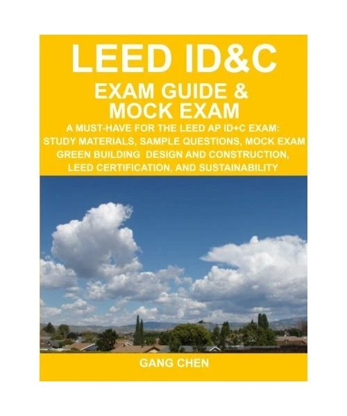 LEED ID&C EXAM Guide: A Must-Have for the Leed AP Id+c Exam: Study Materials, Sa EUR 120,49 ...