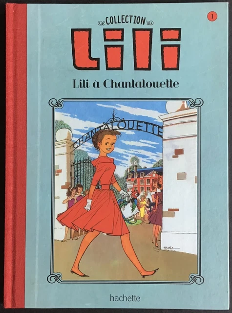 LILI COLLECTION HACHETTE Tome 1 Lili à Chantalouette 2015 Très bon état ...
