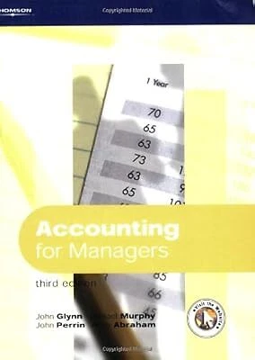 ACCOUNTING FOR MANAGERS, Glynn, John J. & Perrin, John & Murphy ...