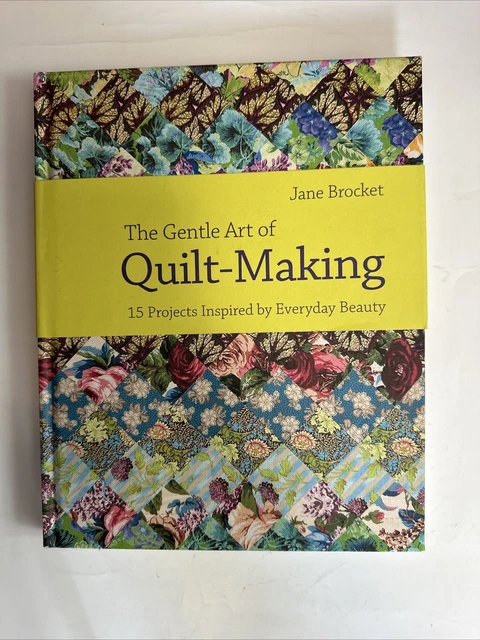 THE GENTLE ART of Quilt-Making By Jane Brocket $29.99 - PicClick AU