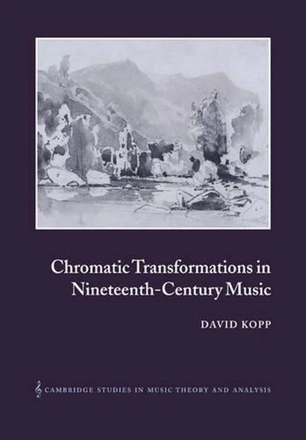 TRANSFORMATIONS CHROMATIQUES DANS la musique du XIXe siècle par David Kopp (anglais) Pa EUR 88 ...