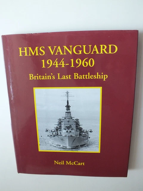 HMS VANGUARD 1944-1960: Britain's Last Battleship by Neil McCart £13.50 - PicClick UK