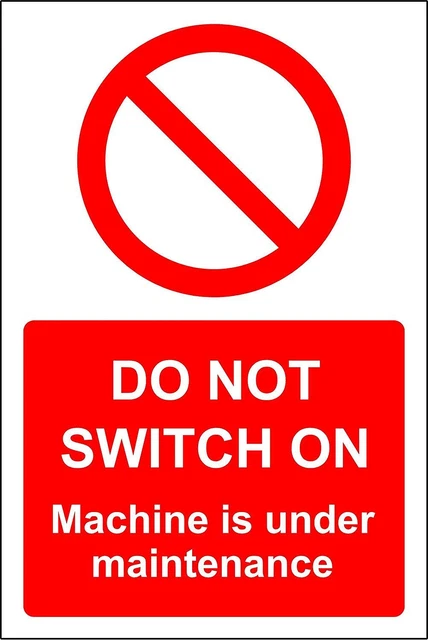 DO NOT SWITCH on machine is under maintenance Safety sign £1.99 ...