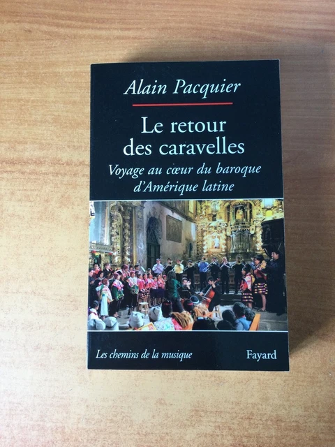 LE RETOUR DES CARAVELLES voyage au coeur du baroque d'Am rique latine EUR 15,00 - PicClick FR
