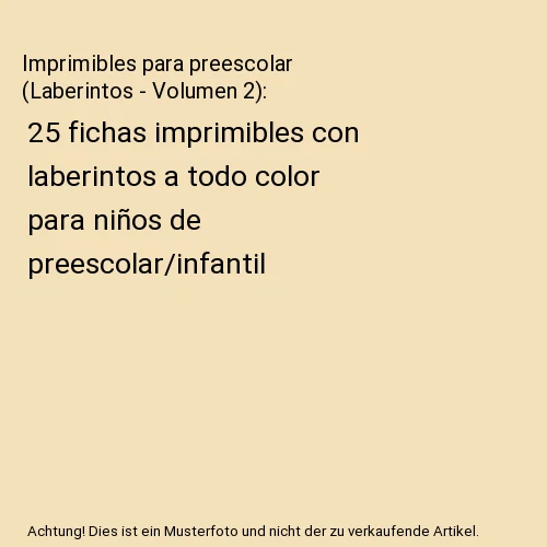 IMPRIMIBLES PARA PREESCOLAR (Laberintos - Volumen 2): 25 fichas ...