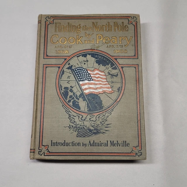 FINDING THE NORTH Pole Cook Peary Marvelous Record Arctic Expeditions ...