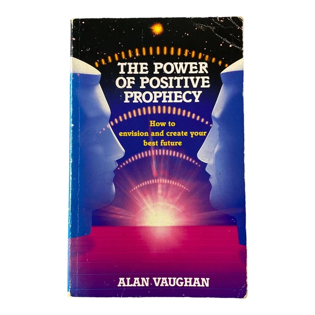 ALAN VAUGHAN THE Power Of Positive Prophecy Vintage 1991 First Edition ...