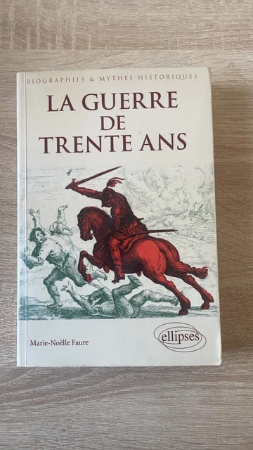 LA GUERRE DE Trente Ans - Faure Marie-Noëlle / Livres Histoire internationale.. EUR 18,99 ...
