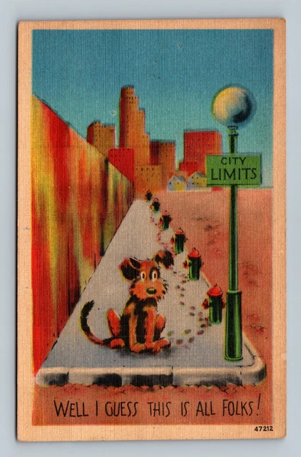 DOG AT CITY LIMITS - FIRE HYDRANTS - "WELL I GUESS THIS IS ALL FOLKS ...