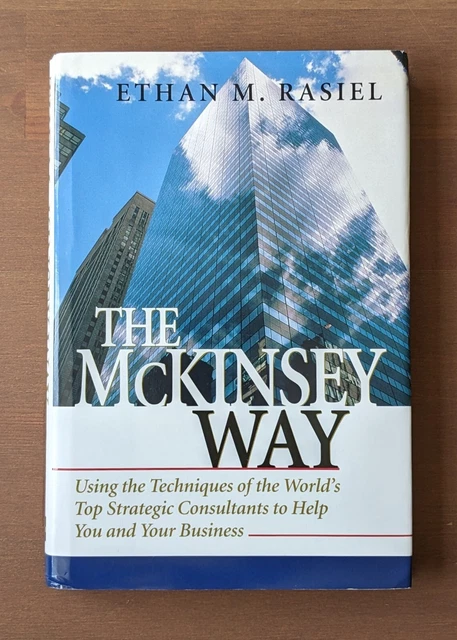 THE MCKINSEY WAY: Using the Techniques of the Wo... by Rasiel, Ethan M ...