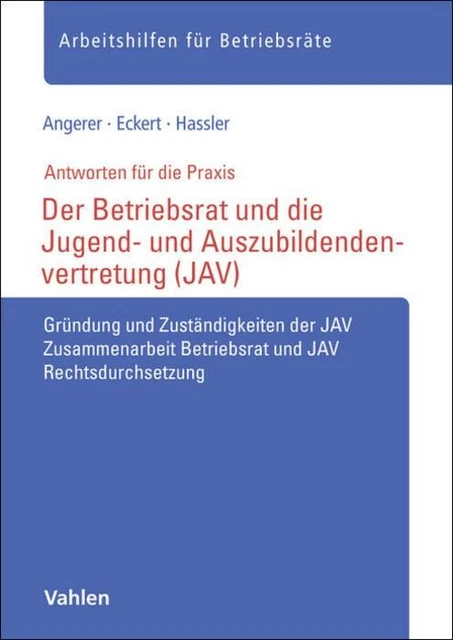 DER BETRIEBSRAT UND die Jugend- und Auszubildendenvertretung (JAV) Axel Angerer EUR 18,90 ...