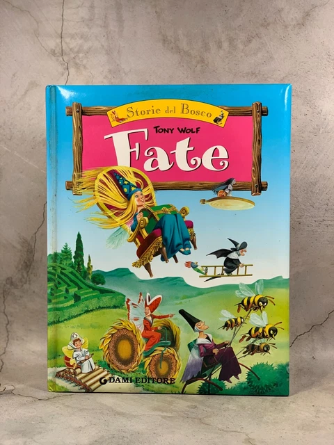 STORIE DEL BOSCO. Fate - Tony Wolf - 2011 - Dami EUR 2,00 - PicClick IT