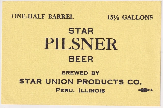 1950S STAR UNION PRODUCTS CO, PERU ILLINOIS 15 1/2 GAL STAR PILSNER ...