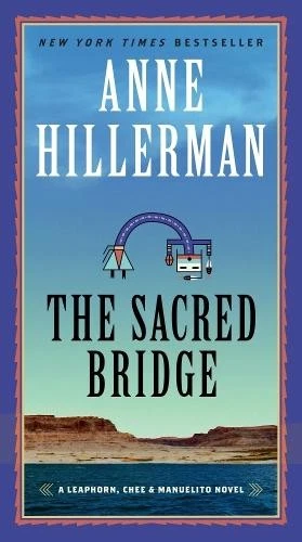 ANNE HILLERMAN THE Sacred Bridge (Poche) Leaphorn, Chee & Manuelito ...