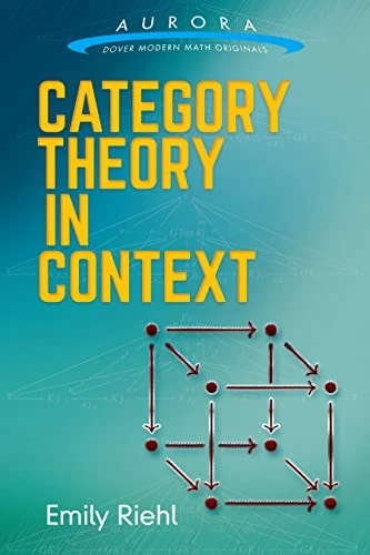 CATEGORY THEORY IN Context by Emily Riehl NEW BOOK £23.69 - PicClick UK