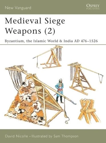 DAVID NICOLLE MEDIEVAL Siege Weapons (2) (Poche) New Vanguard EUR 18,95 ...