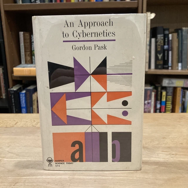 AN APPROACH TO CYBERNETICS BY GORDON PASK (1961, HARPER 1ST ED, HC w/DJ ...