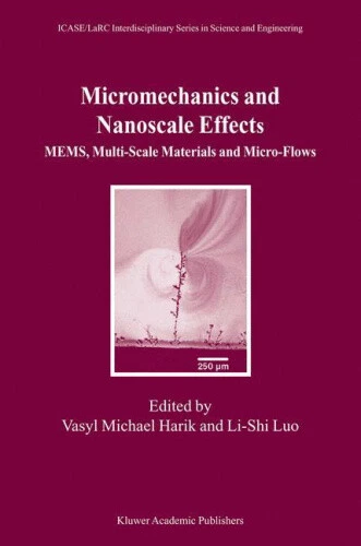 MICROMECHANICS AND NANOSCALE Effects: MEMS, Multi-Scale Materials and £ ...