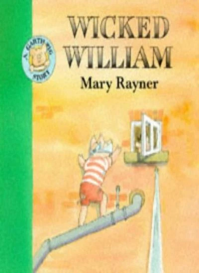 WICKED WILLIAM (GARTH Pig Story Books)-Mary Rayner, 978033364499 EUR 5 ...