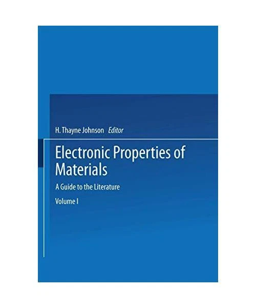 Electronic Properties Of Materials A Guide To The Literature H 6177
