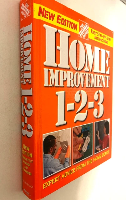 HOME IMPROVEMENT 1-2-3: Home Depot Expert Advice Complete Book (New ...