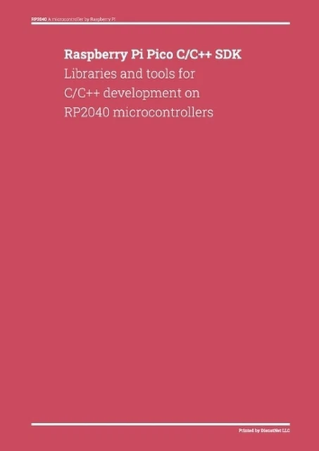 RASPBERRY PI PICO C/C++ SDK: Libraries and tools for C/C++ development ...