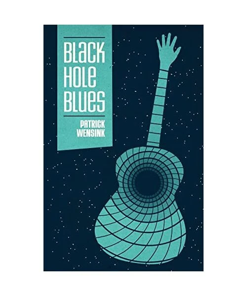 BLACK HOLE BLUES, Patrick Wensink EUR 36,40 - PicClick FR