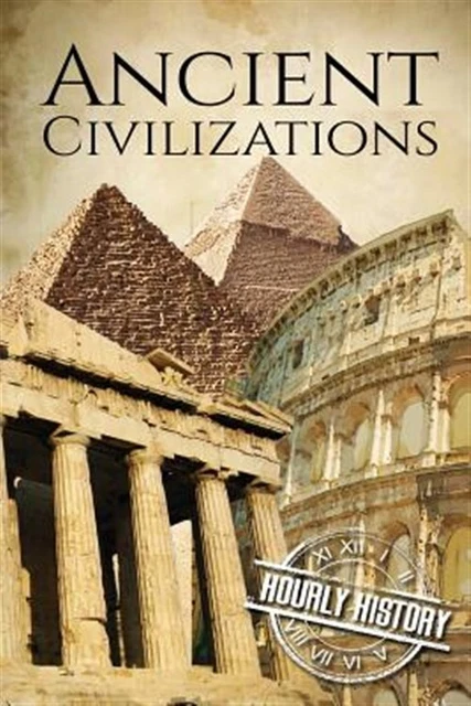 ANCIENT CIVILIZATIONS : A Concise Guide to Ancient Rome, Egypt, and ...