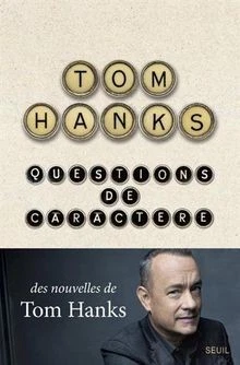 QUESTIONS DE CARACTÈRE, Tom Hanks, Tom Hanks, Tom Hanks, Charles ...