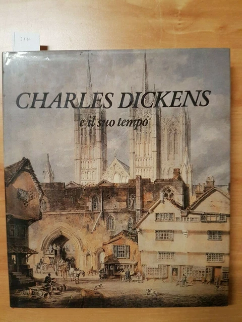 CHARLES DICKENS E Il Suo Tempo 1988 Alberto Fumagalli/Carlo Bo - Bolis ...