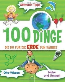 100 DINGE DIE Du für die Erde tun kannst de Eck, Ja... | Livre | état acceptable EUR 5,26 ...