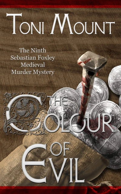 TONI MOUNT THE Colour of Evil (Poche) Sebastian Foxley Medieval Mystery ...