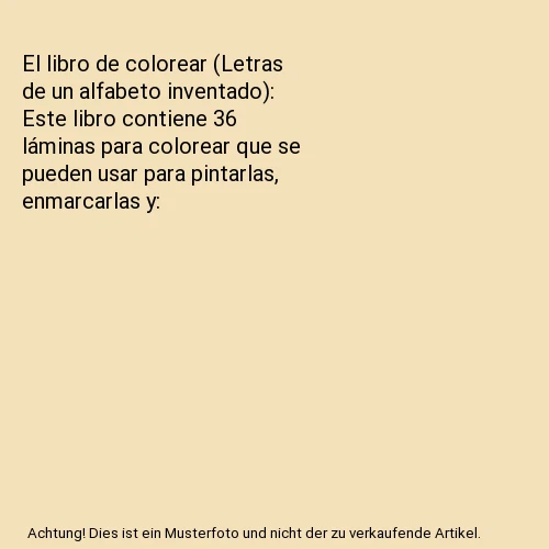 EL LIBRO DE colorear (Letras de un alfabeto inventado): Este libro ...