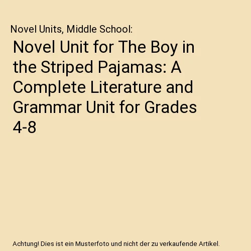 NOVEL UNIT FOR The Boy in the Striped Pajamas: A Complete Literature ...