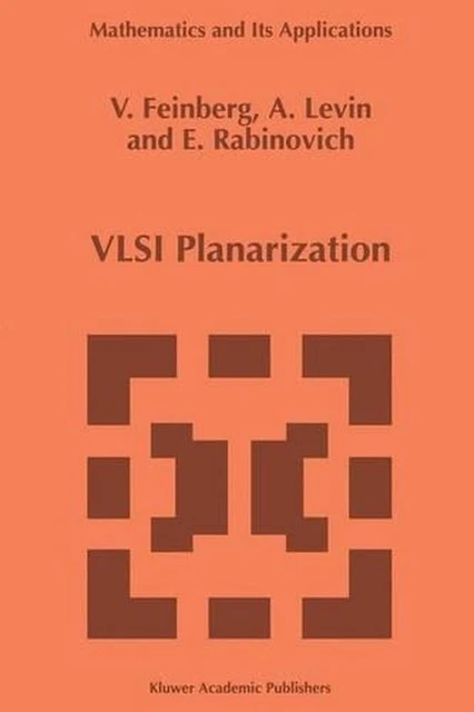 VLSI PLANARIZATION: METHODS, Models, Implementation by V.Z. Feinberg ...