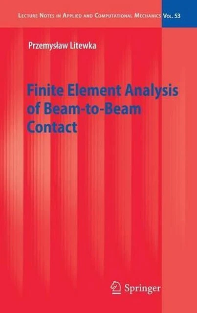 Finite Element Analysis Of Beam To Beam Contact By Przemyslaw Litewka