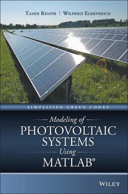 MODELING OF PHOTOVOLTAIC Systems Using MATLAB: Simplified Green Codes ...