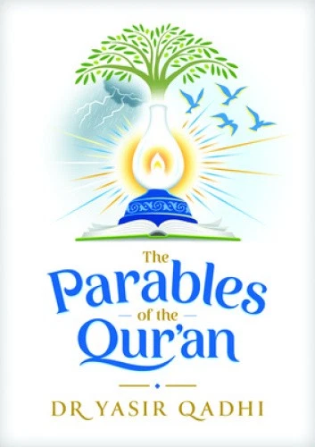THE PARABLES OF the Qur'an by Yasir Qadhi (English) Hardcover Book $25.74 - PicClick AU