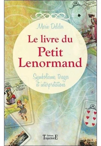 LE LIVRE DU petit Lenormand, Symbolisme, tirages et interprétations EUR ...